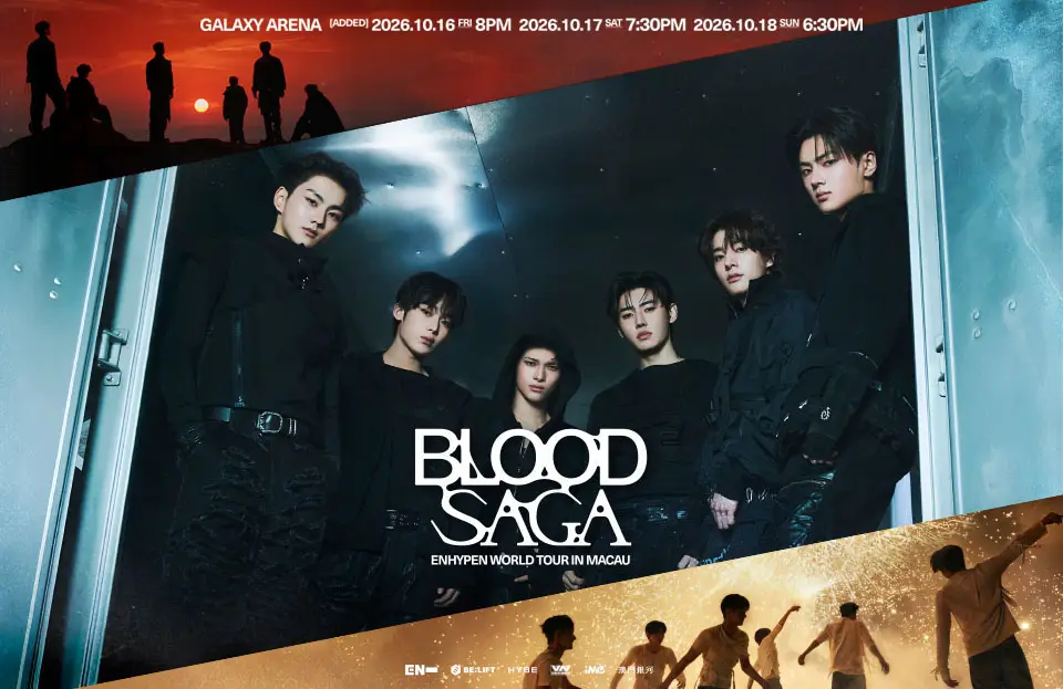 ENHYPEN WORLD TOUR 'BLOOD SAGA' IN MACAU | 澳门银河，五星级的亚洲度假胜地